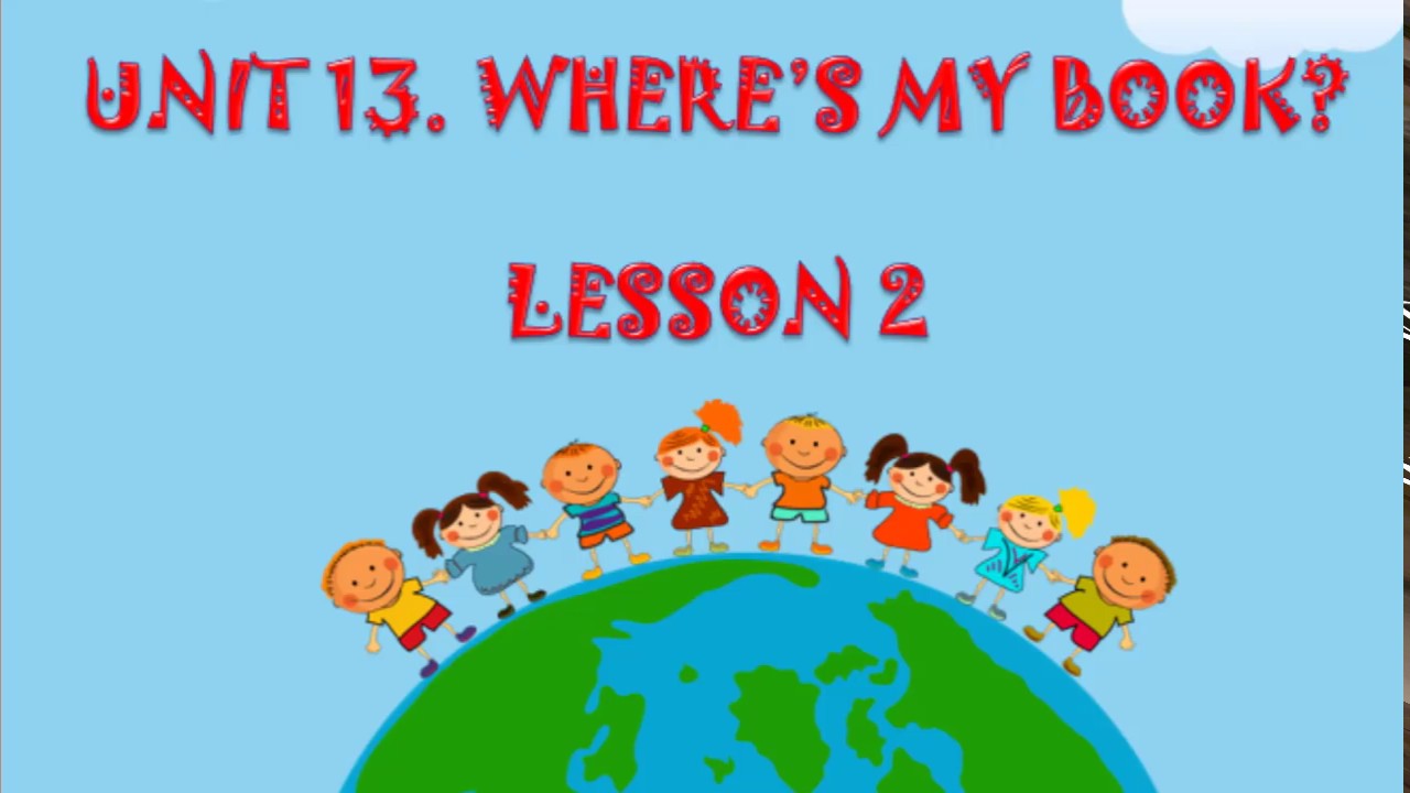 unit 13: Where's my book? Lesson 2 - Grade 3 - YouTube
