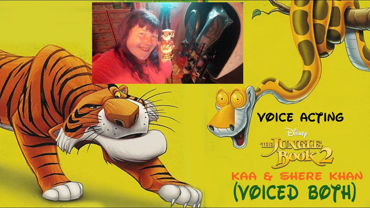 Voice Acting Jungle Book 2 Kaa and Shere Khan (voiced both) - YouTube