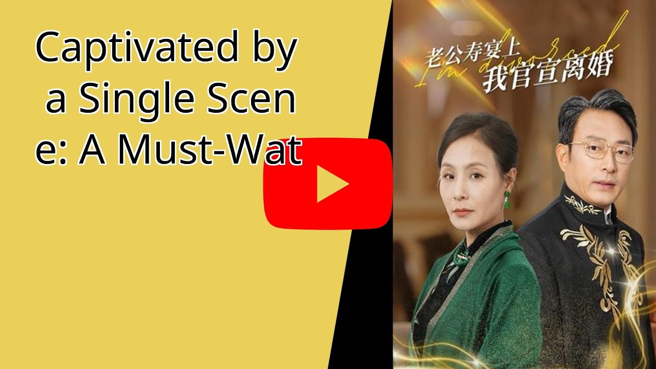 Captivated by a Single Scene: A Must-Watch Drama Series - YouTube