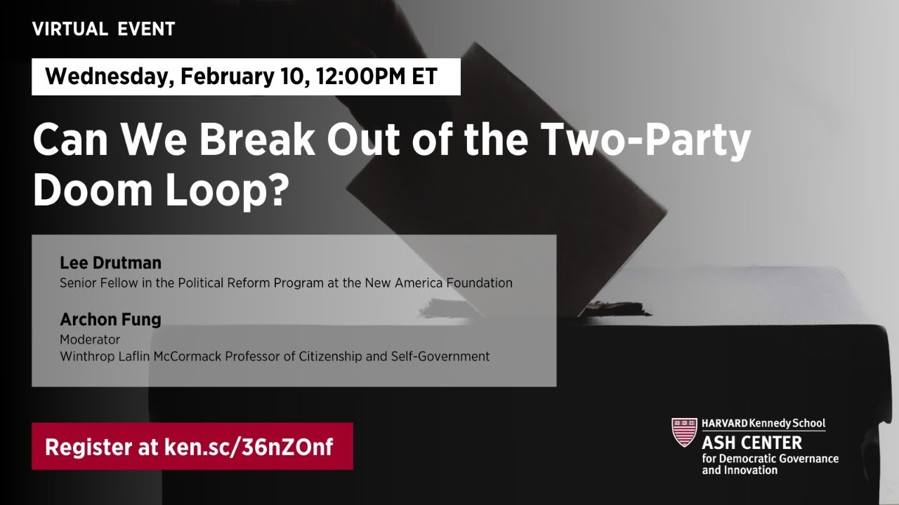 Can We Break Out of the Two-Party Doom Loop? - YouTube