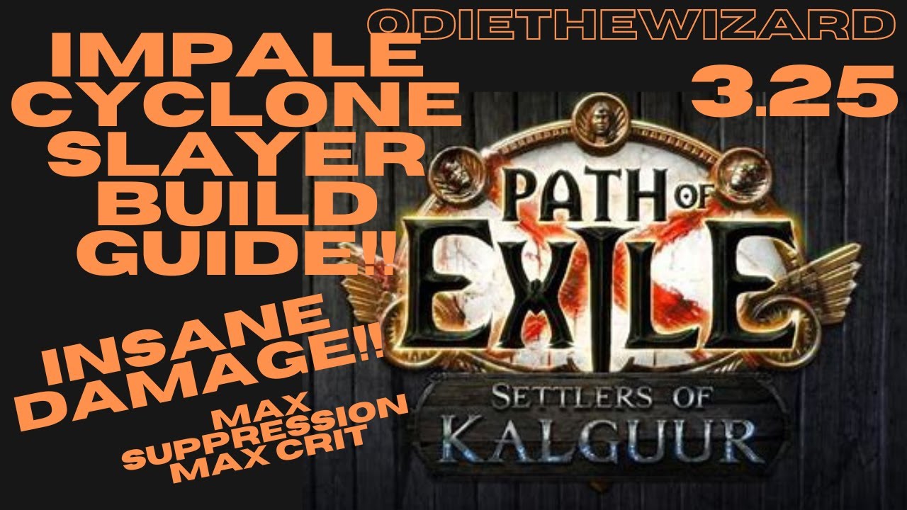 Impale Cyclone Slayer Build Guide!! Path Of Exile 3.25 Settlers of ...