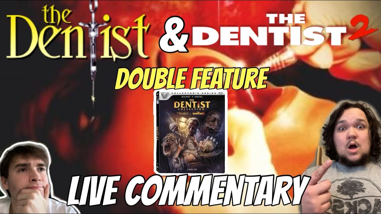 The Dentist (1996) & The Dentist 2 (1998) Live Commentary! | Double ...