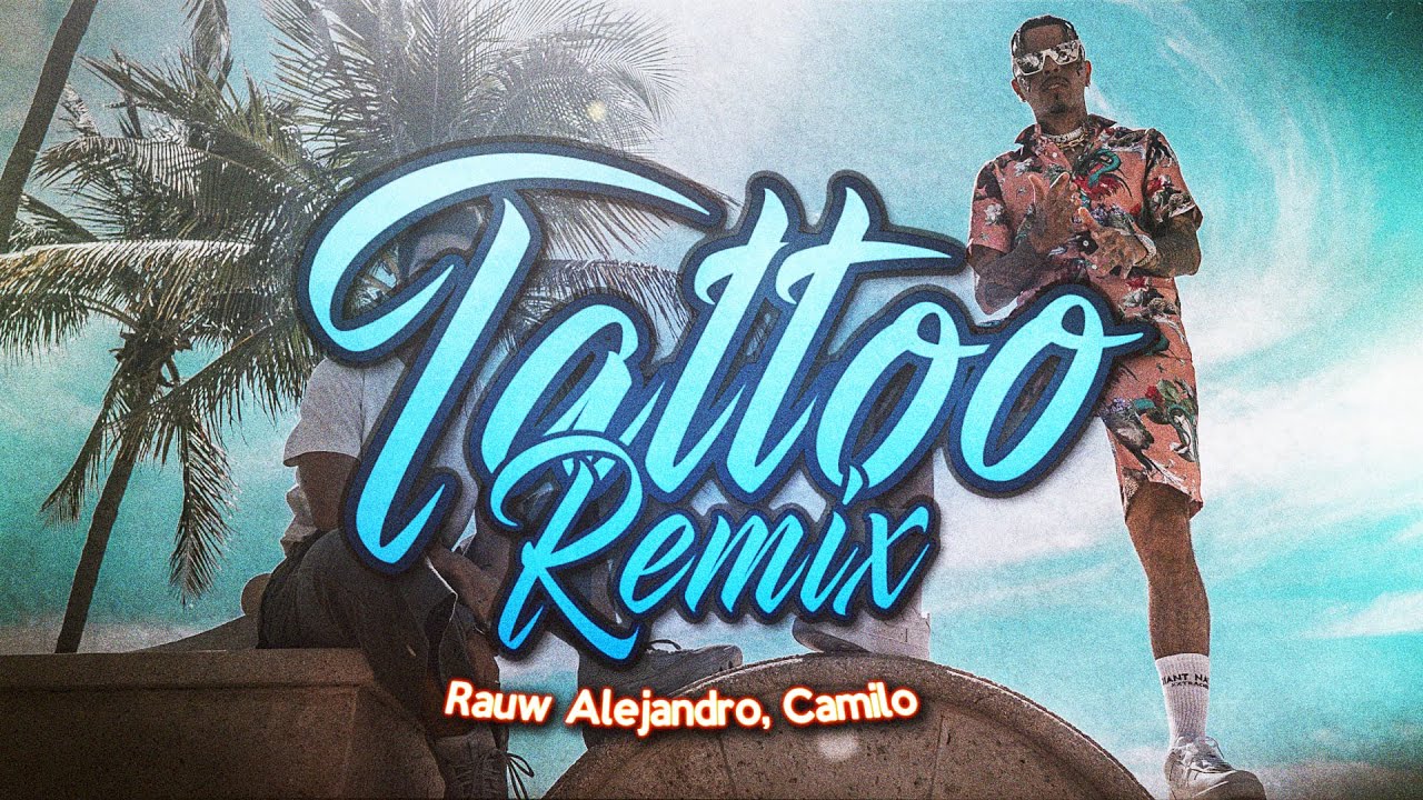 Rauw Alejandro & Camilo - Tattoo Remix ️ (Letra) - YouTube