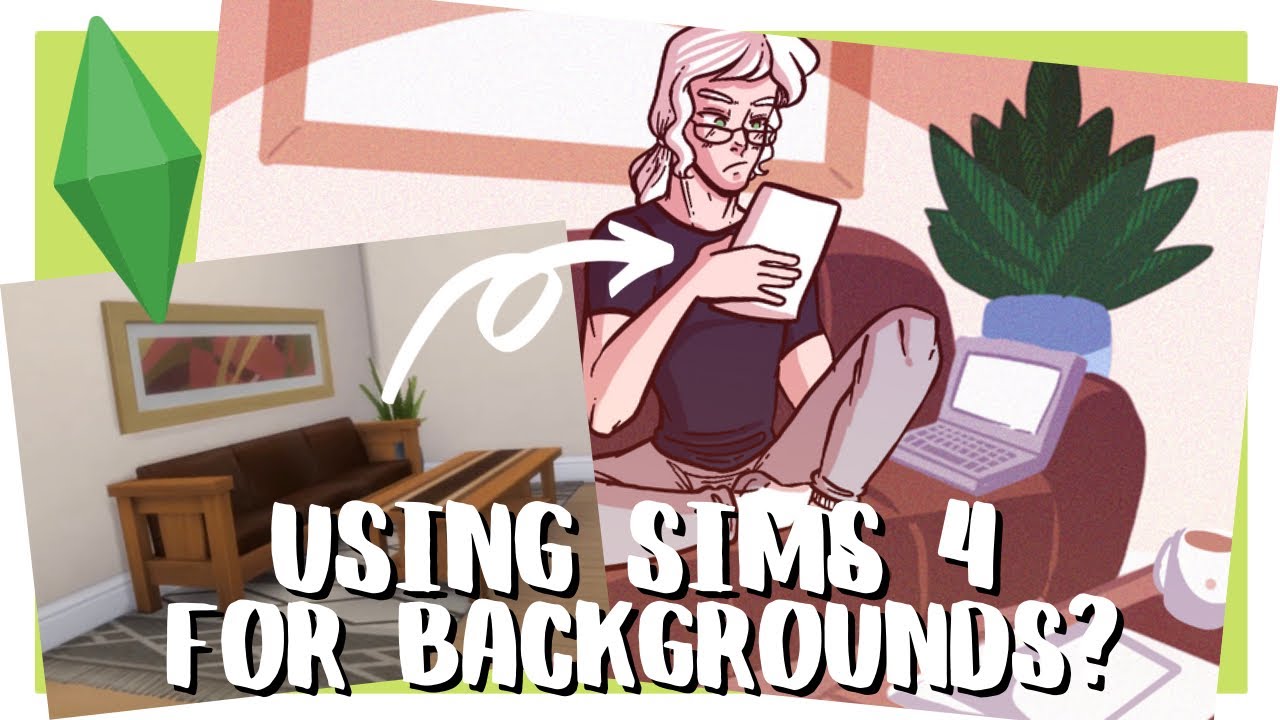 USING SIMS 4 FOR BACKGROUNDS? 😲‼️ - YouTube