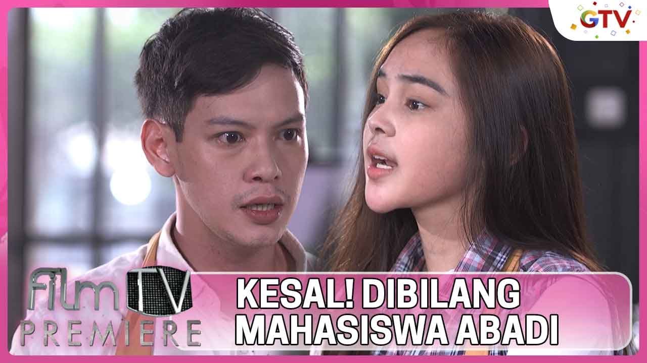 KESAL! DIBILANG MAHASISWA ABADI - FTV PREMIERE - YouTube