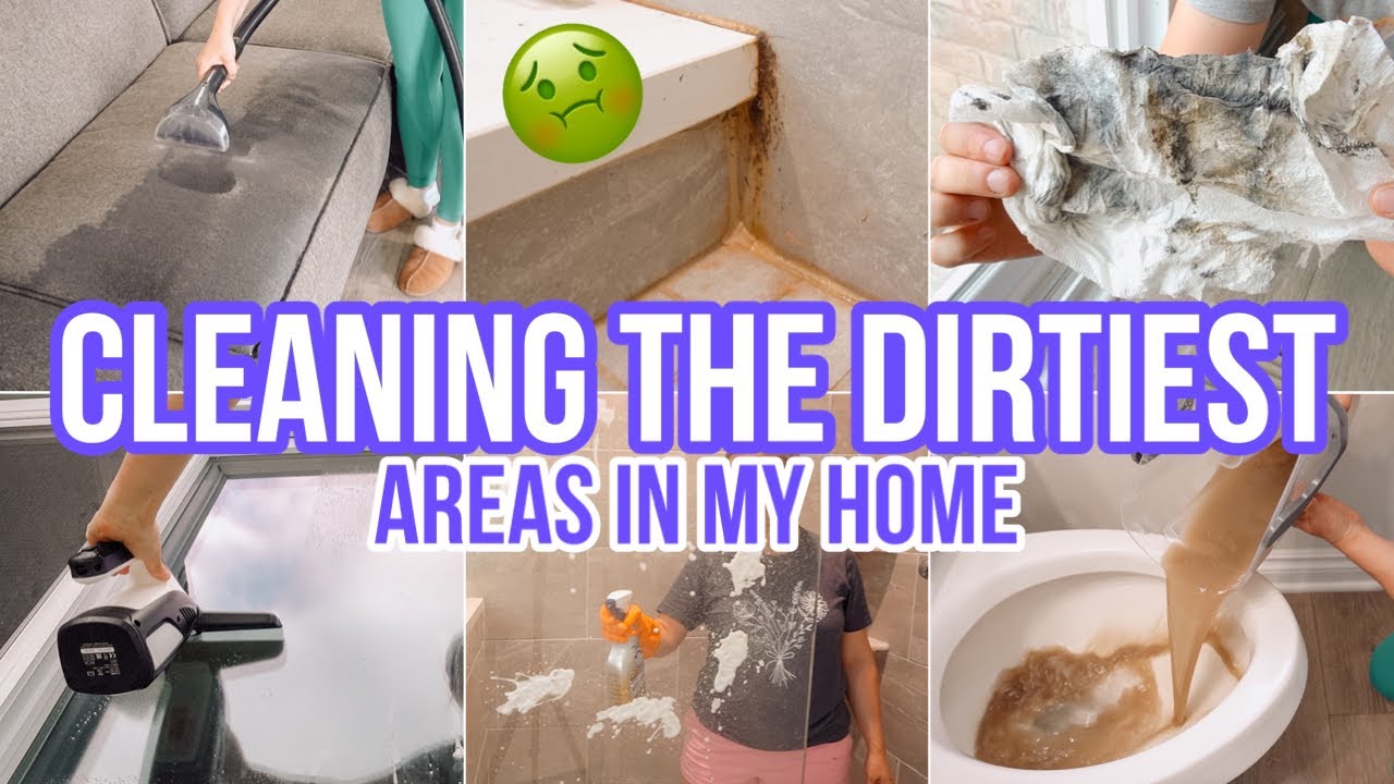 CLEANING THE DIRTIEST AREAS IN MY HOME // CLEAN WITH ME // CLEANING ...
