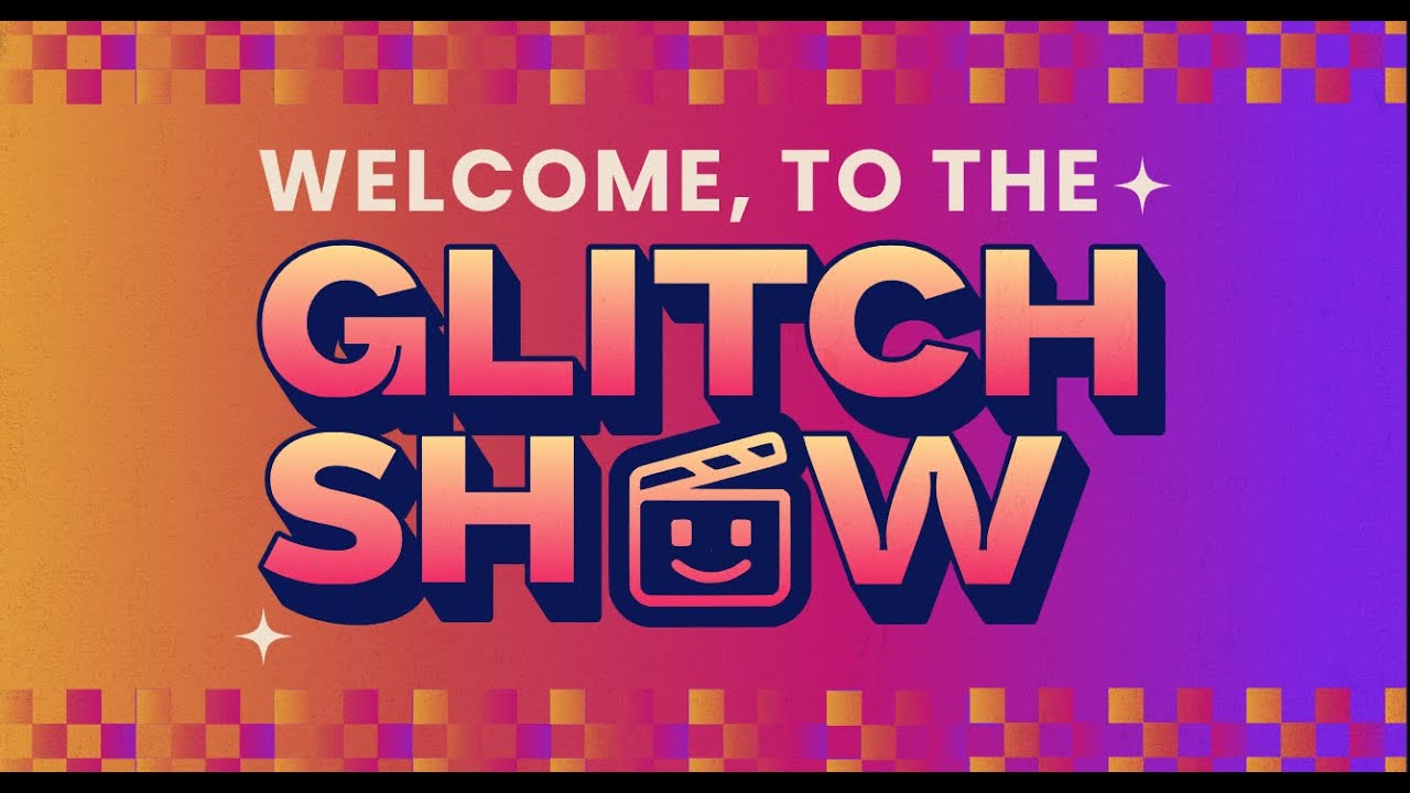 The Glitch Show | Stream #3 | - YouTube