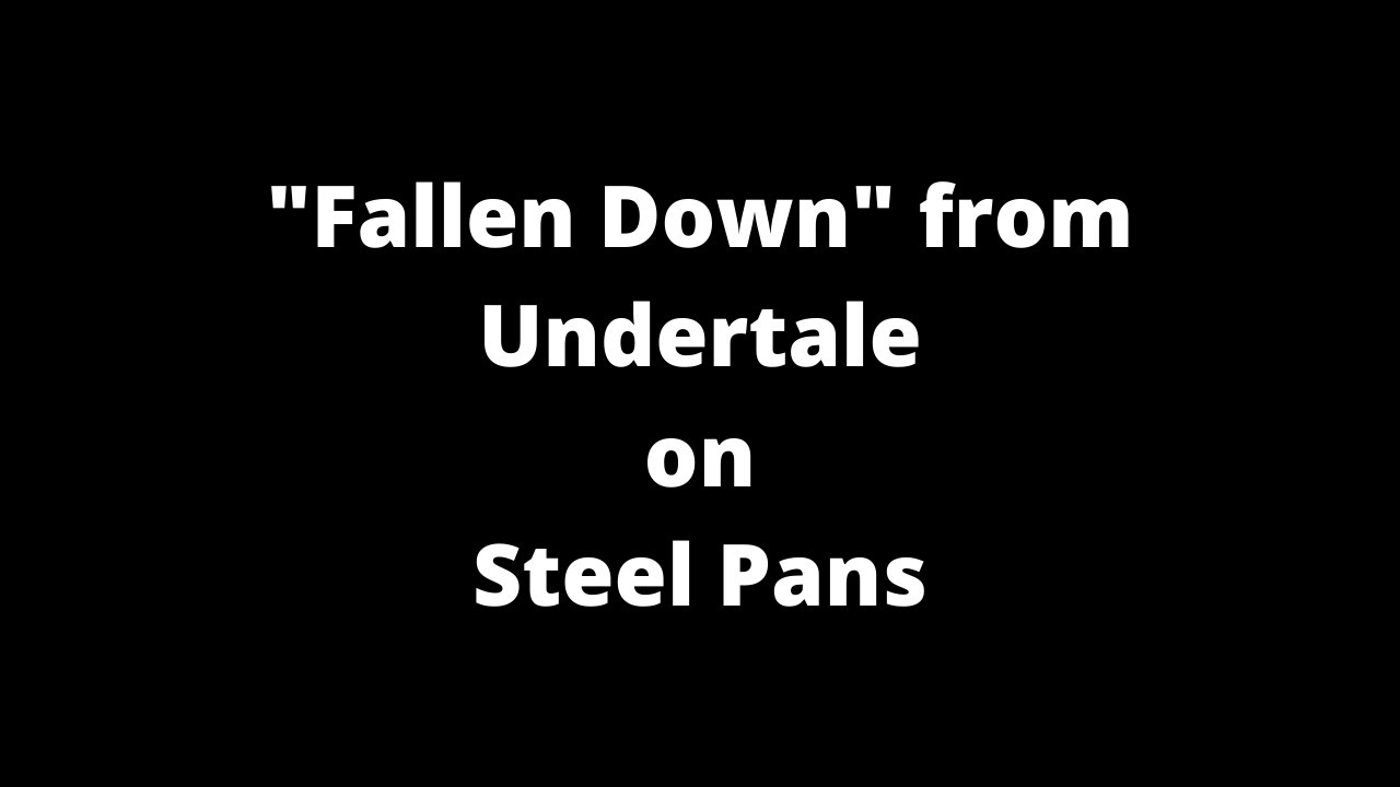 Short arrangement of "Fallen Down" by Toby Fox on steel pans - YouTube