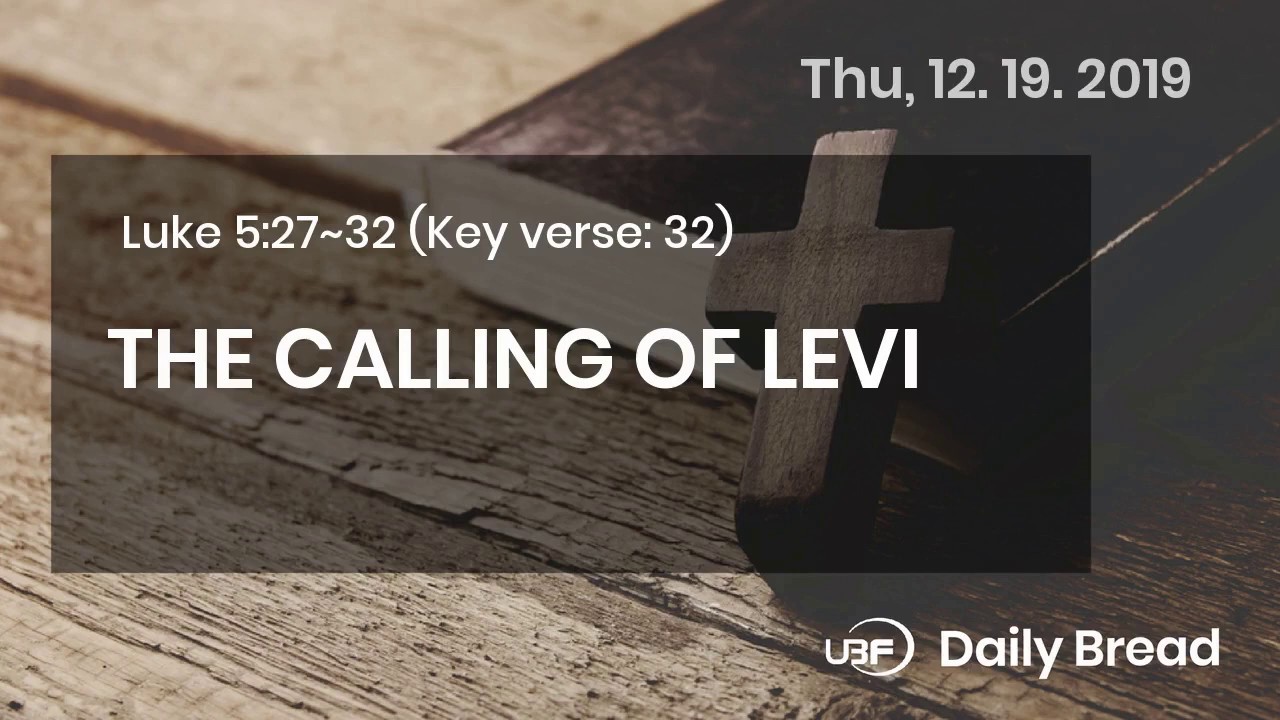 UBF Daily Bread / Luke 5:27~32 / Bible Voice Reading Daily Devotion ...