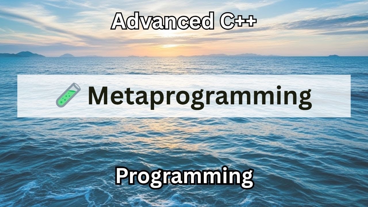 🧪 Metaprogramming | Advanced C++ Programming - YouTube