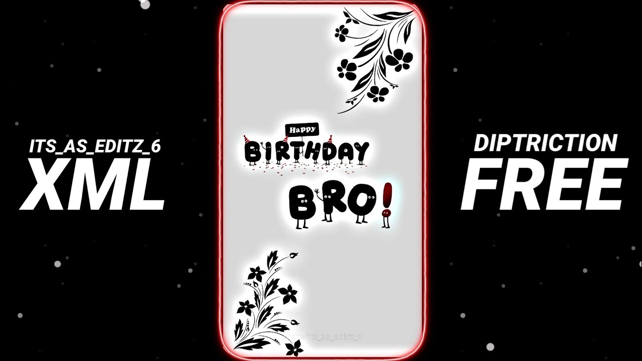 HAPPY BIRTHDAY BRO 🎉 | XMl | @Its_As_EdiTz_6 | PRESET XML | #am_editors ...