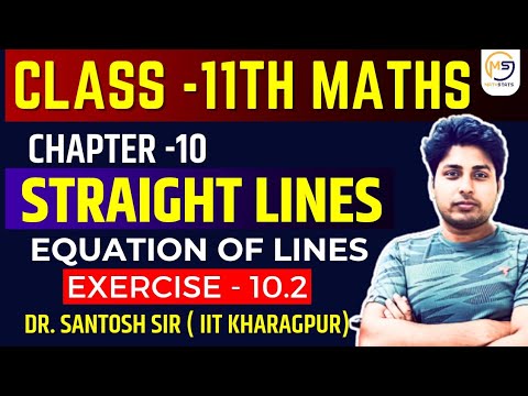 Lec-51 Class XI Math: NCERT | Ch-10 Straight line | Ex-10.2 Equation of ...