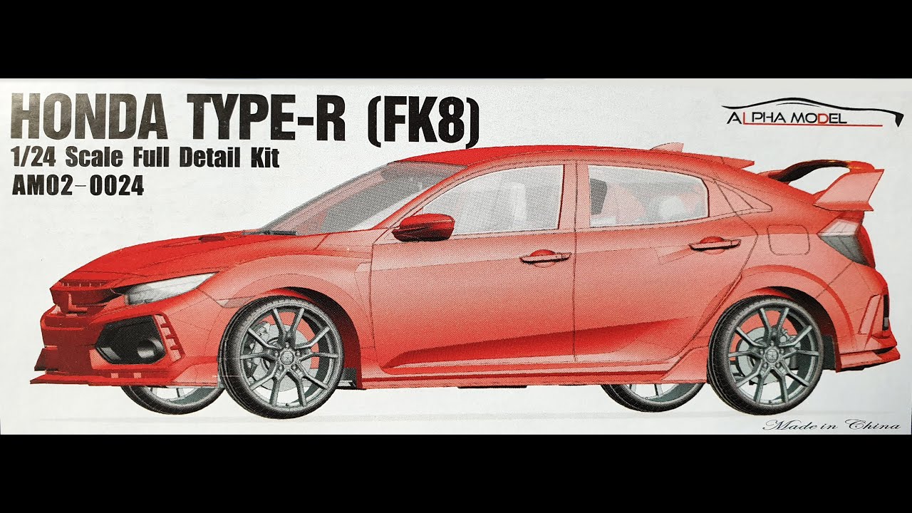 Unboxing Honda Civic Type R FK8 Alpha Model 1:24 - YouTube