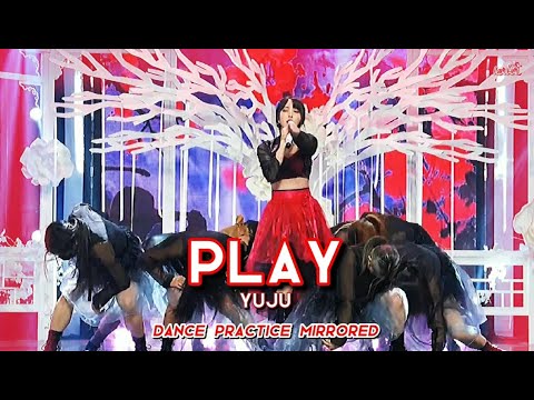 [MIRRORED] YUJU 'Play' - Dance Practice (Zoomed)