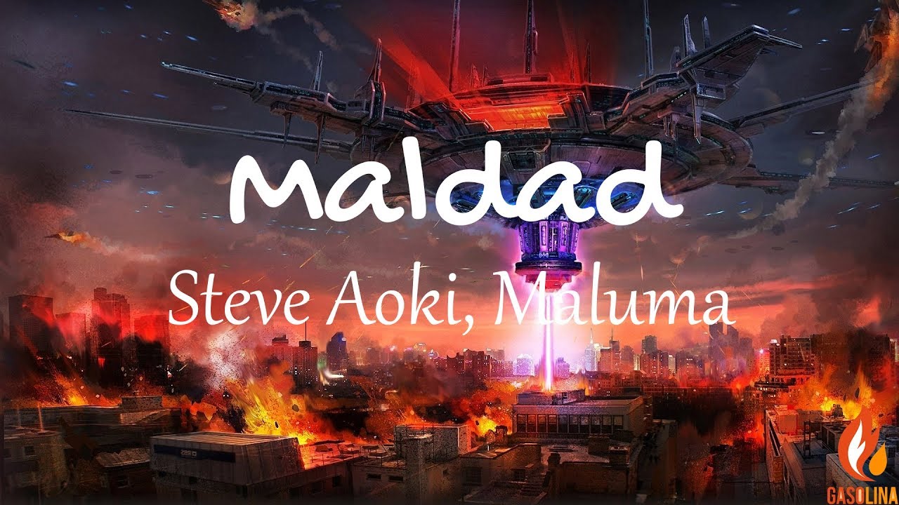 Steve Aoki, Maluma - Maldad (Letras / Lyrics) | Gasolina - YouTube