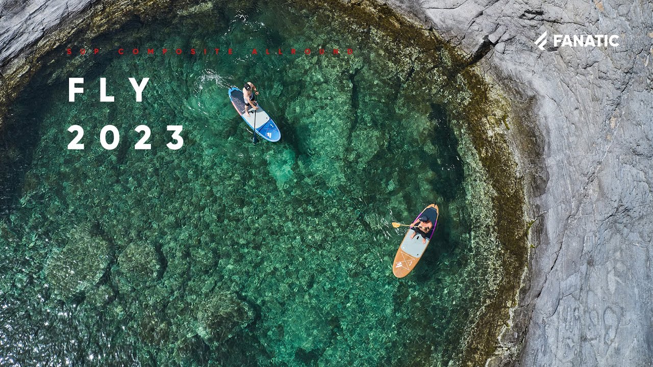 Fanatic Fly Range 2023 - All-round SUP - Product Clip - YouTube