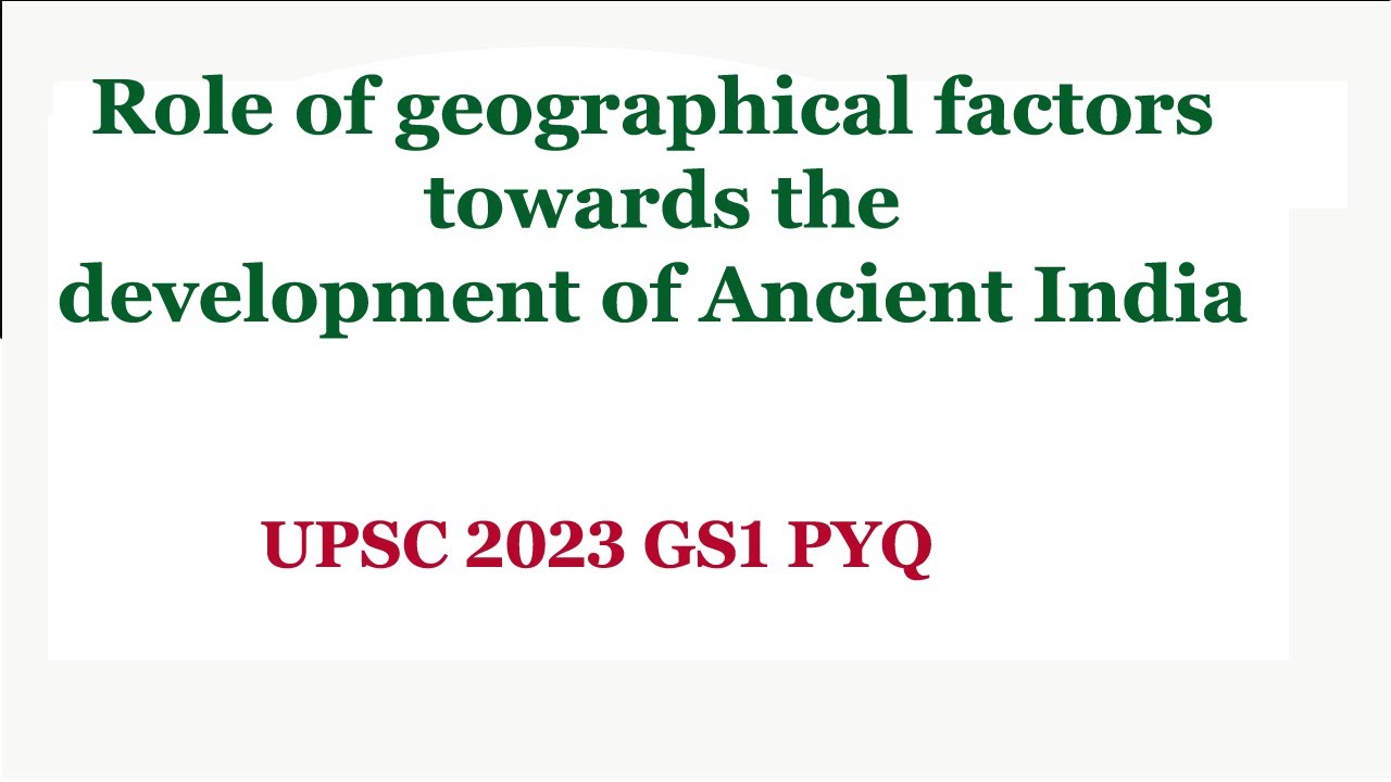 Explain the role of geographical factors towards the development of ...