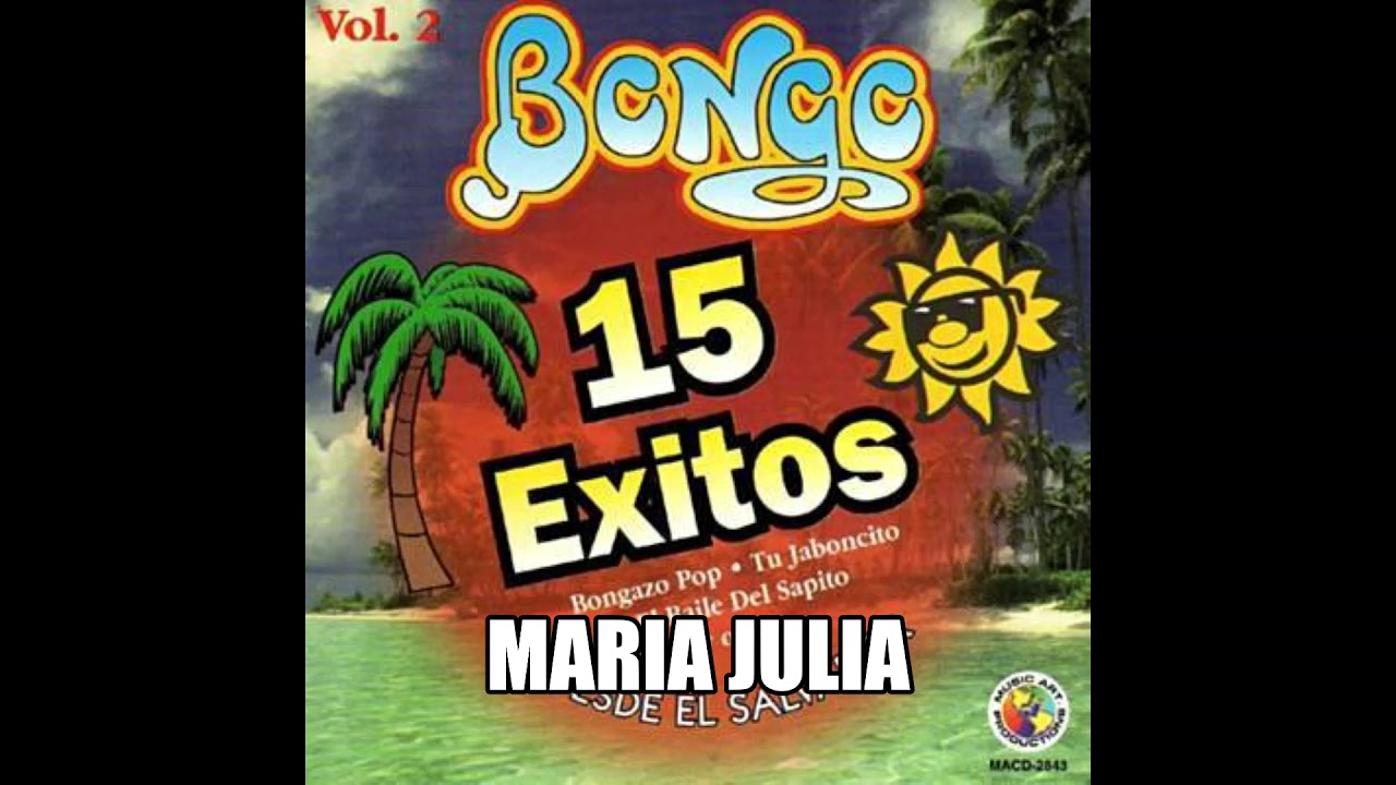 MARIA JULIA - GRUPO BONGO - YouTube