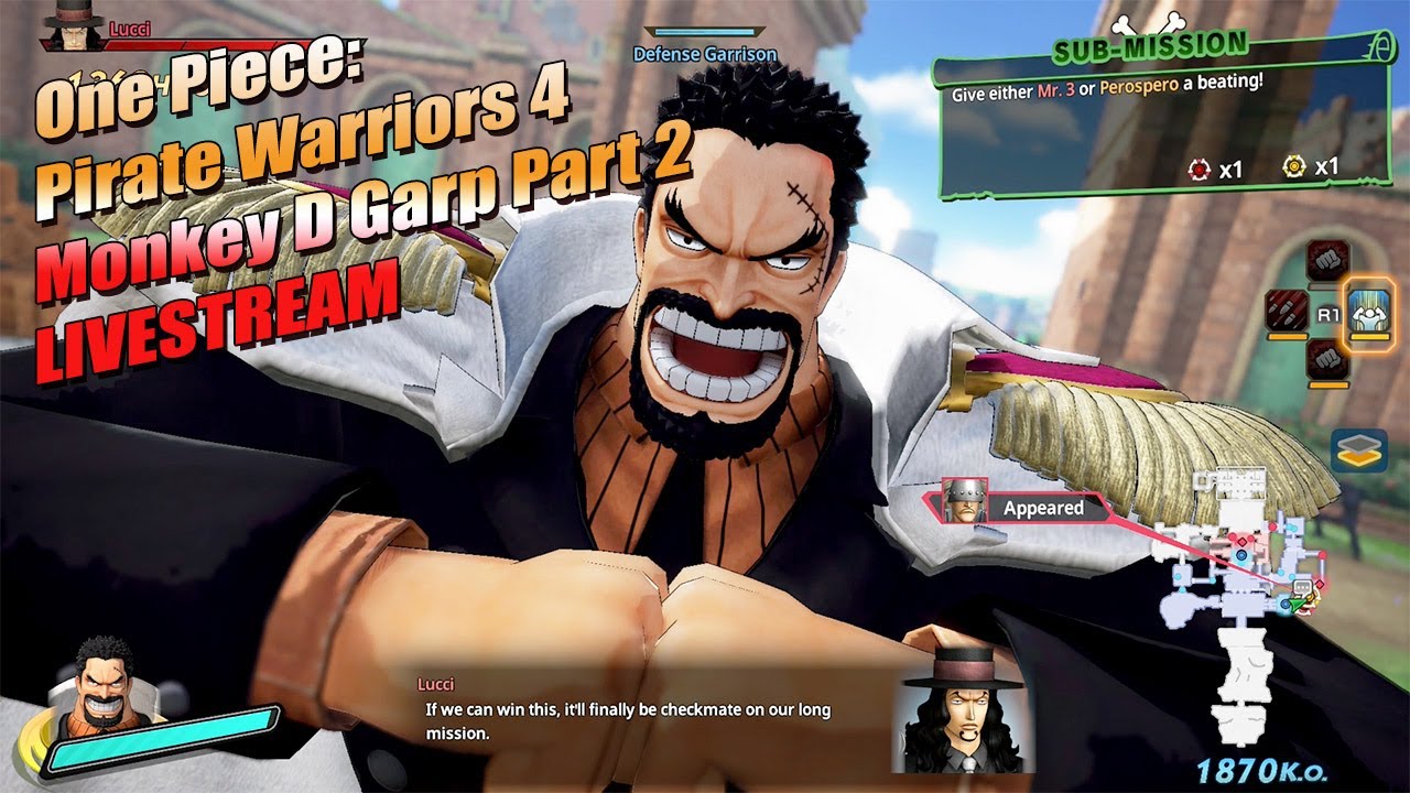 One Piece Pirate Warriors 4: Monkey D Garp - Part 2 LIVESTREAM - YouTube