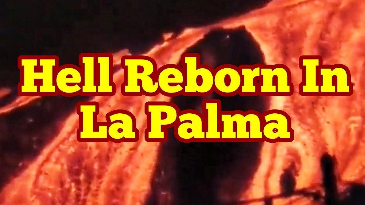 Sticky Lava: Hell Reborn In Cumbre Vieja Volcano In La Palma Island ...