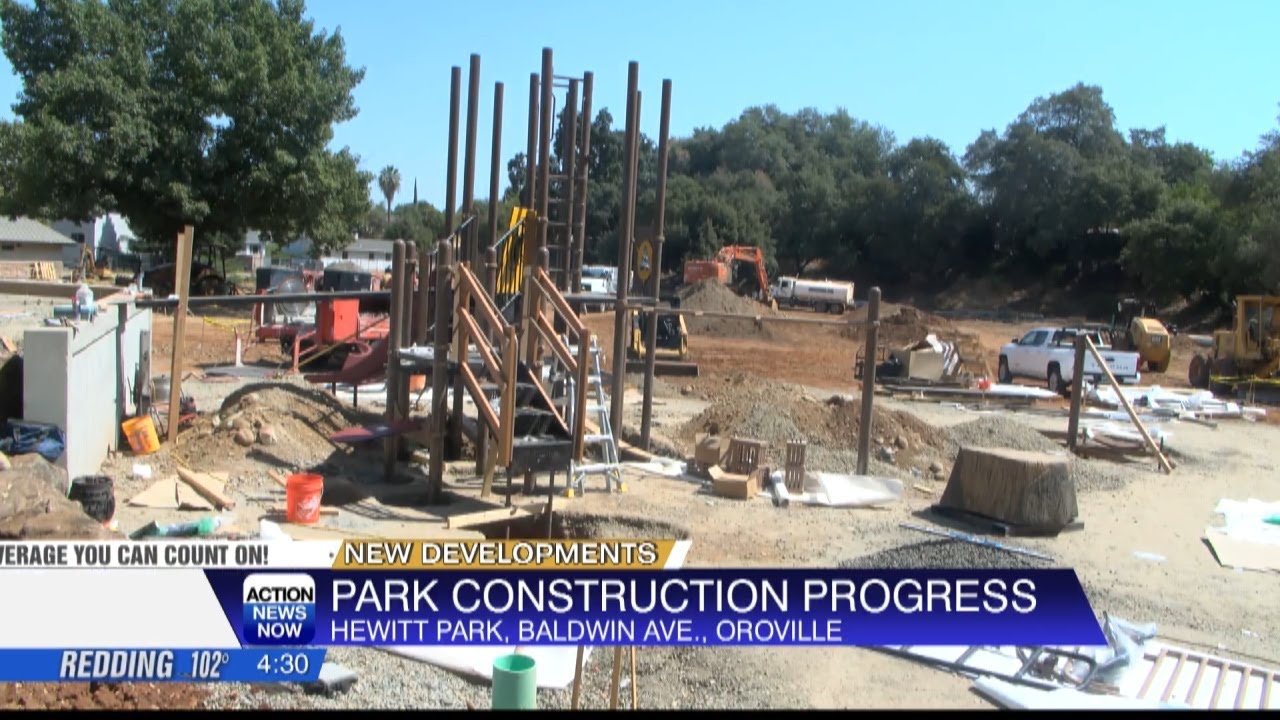 Oroville Hewitt Park Construction Progress - YouTube