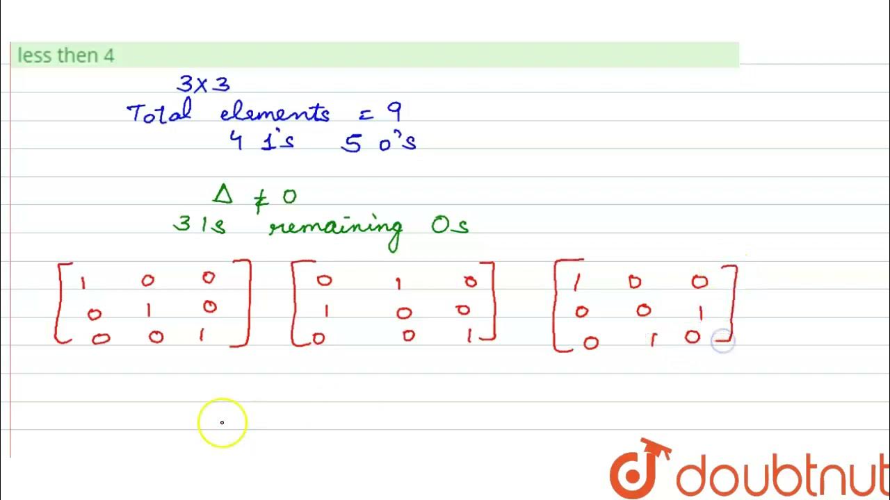 "The number of 3 x 3 non-singular matrices, with four entries as 1 and |Class 12 MATH | Doubtnut ...