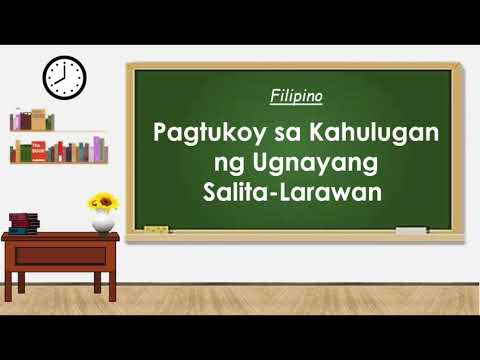 FILIPINO | GRADE 1 | Q2 | Week 4 |PAGTUKOY SA KAHULUGAN NG UGNAYANG ...