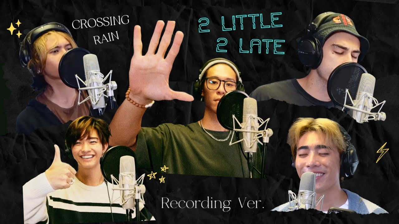 CROSSING RAIN '2 LITTLE 2 LATE' Recording Version - YouTube