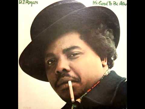 D.J. Rogers "It's Good To Be Alive" - YouTube