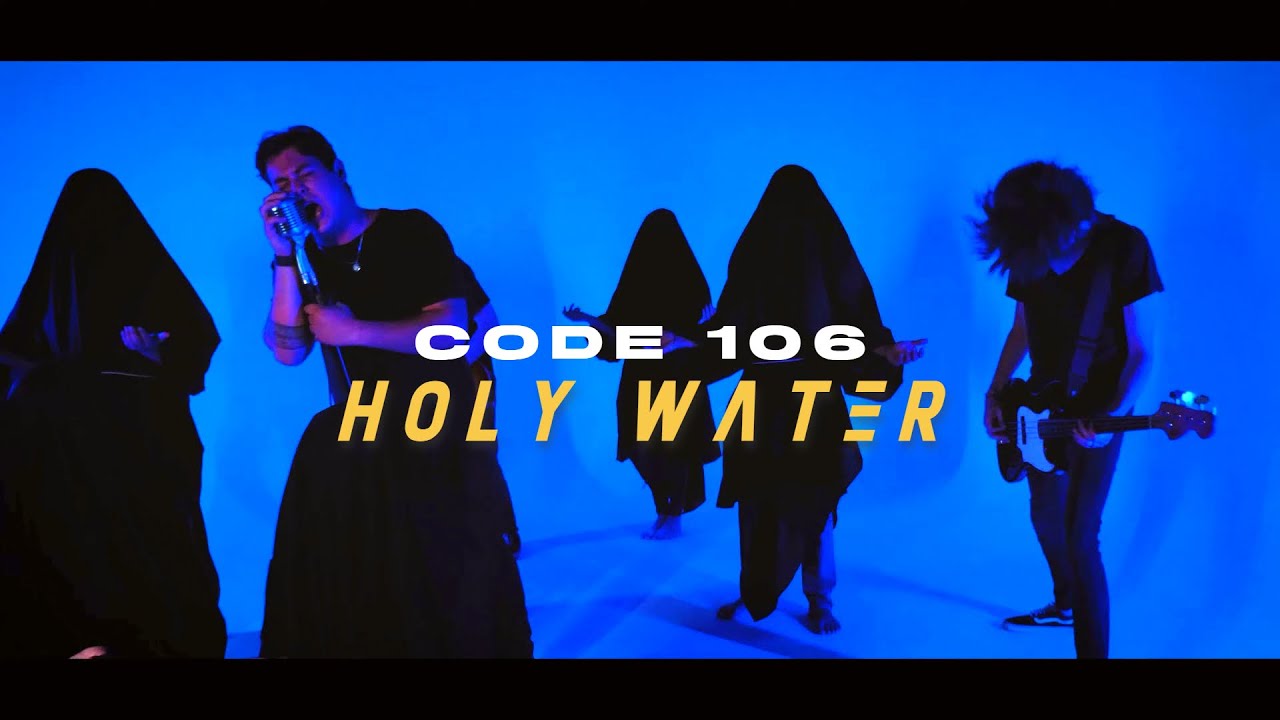 Code 106 - Holy Water (Official Music Video) - YouTube