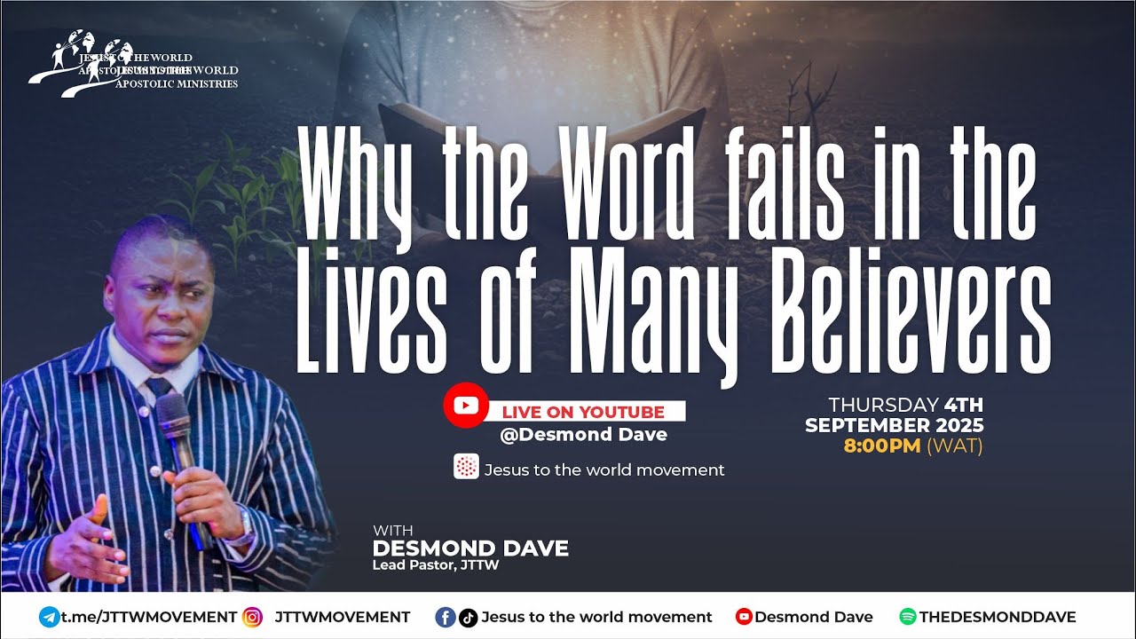 WHY THE WORD FAILS IN THE LIFE OF MANY BELIEVERS| WITH PASTOR DESMOND ...