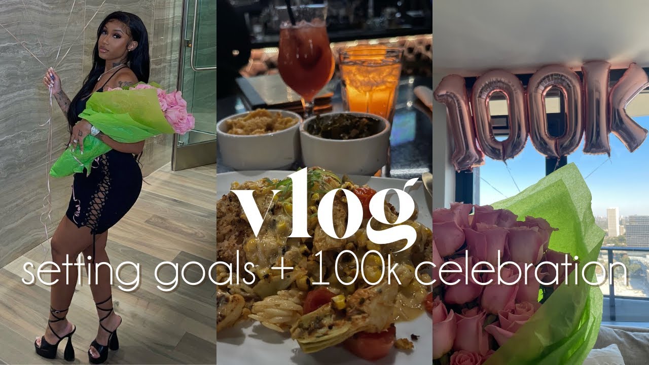 vlog | setting goals + 100k celebration - YouTube