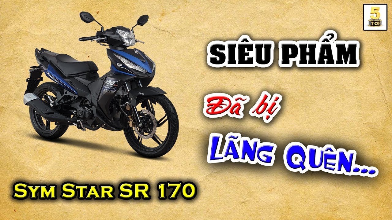 Sym Star Sr 170 ️ Đâu là lý do khiến Star Sr 170 chưa được lòng khách Việt? 🔴 TOP 5 ĐAM MÊ - YouTube