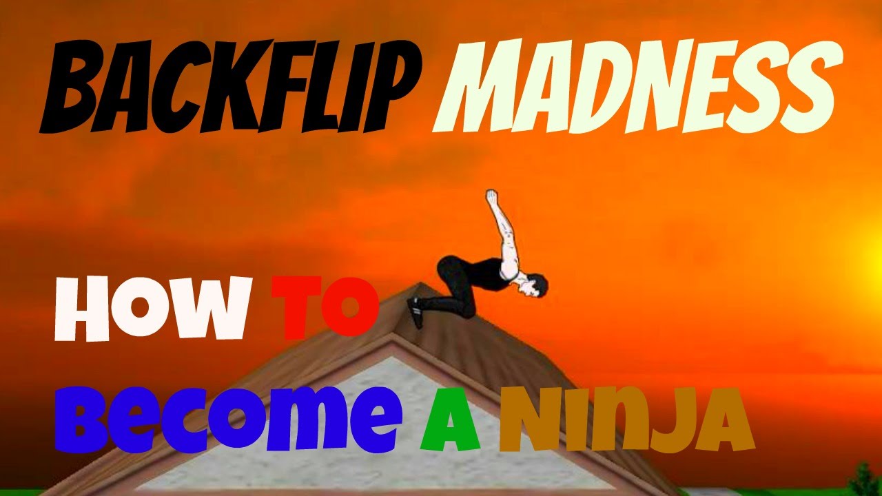 How To Become A Ninja On Backflip Madness [Tutorial] - YouTube