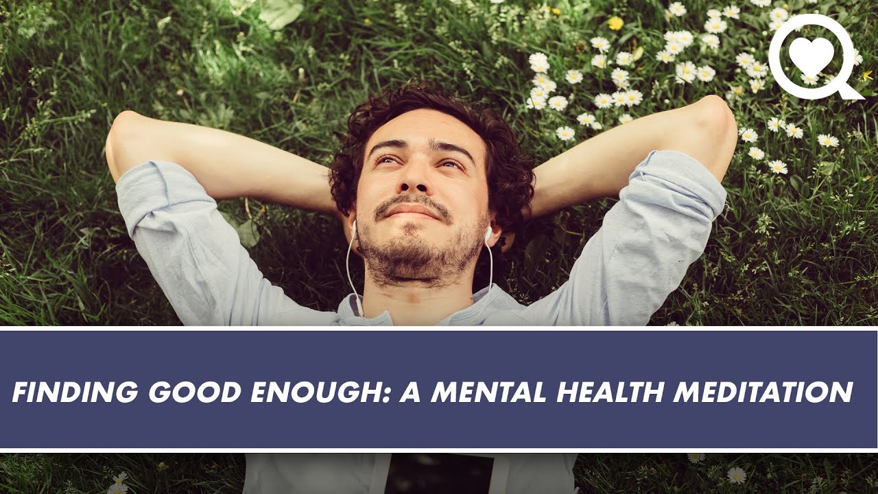 Finding Good Enough: A Mental Health Meditation by Sharon Salzberg ...