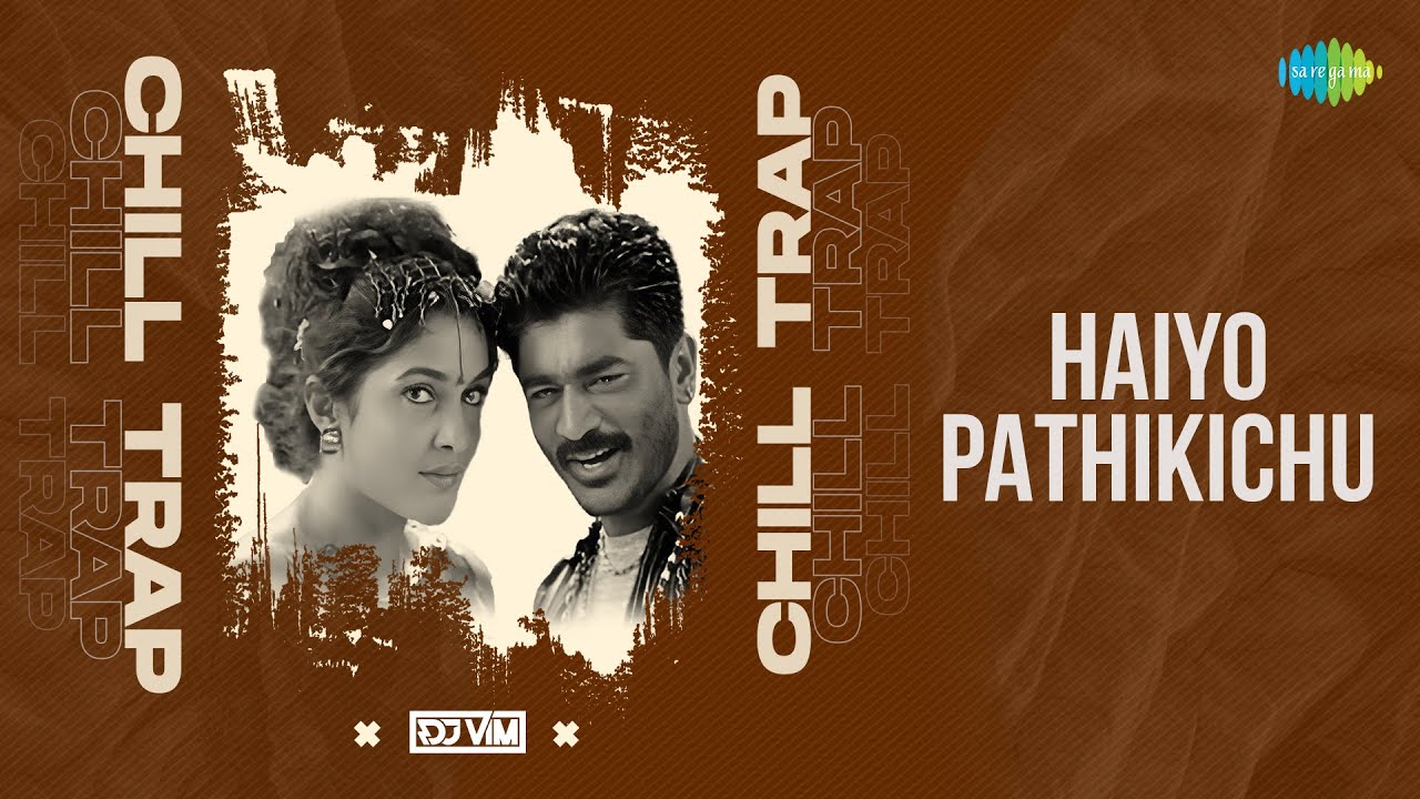 Haiyo Pathikichu - Chill Trap | Rhythm | A.R. Rahman | Udit Narayan ...