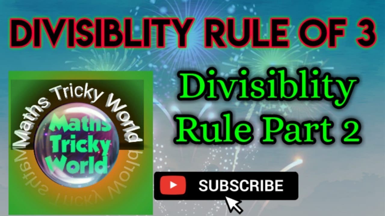 Divisibility Rule Of 3 | Divisibility by 3 | Divisibility Rule Part 2 ...