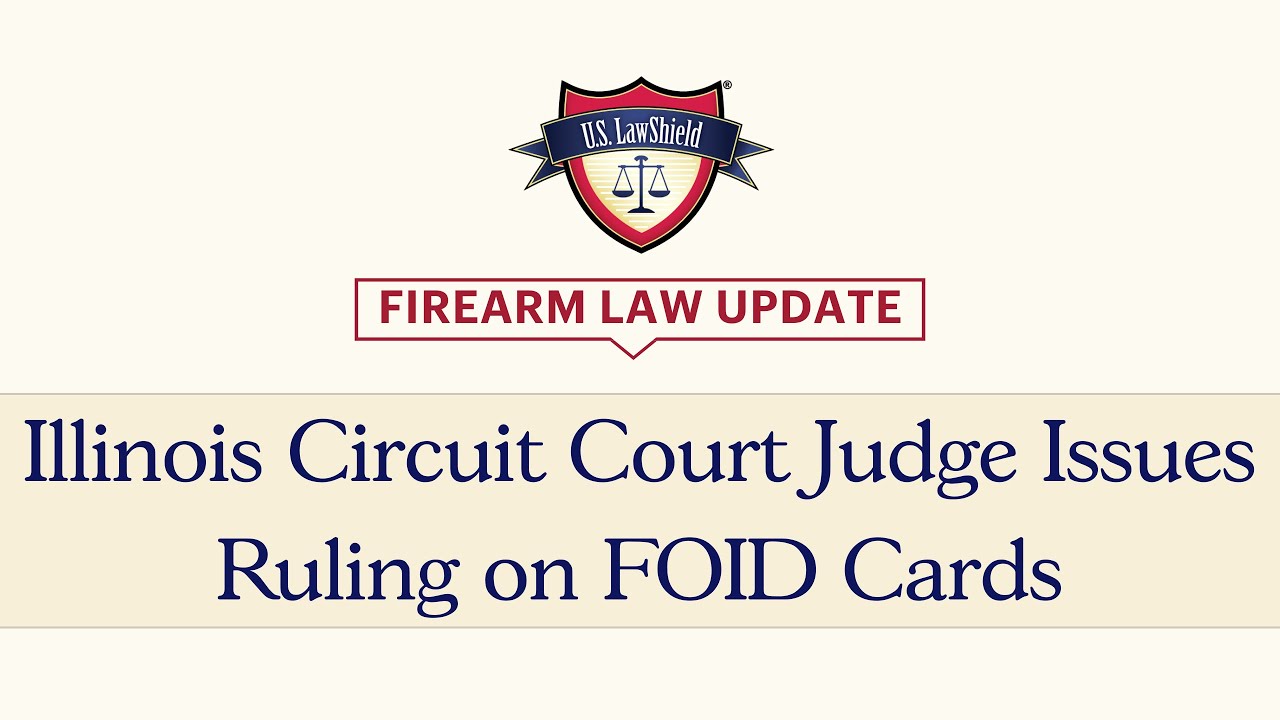 Firearm Law Update: Illinois Circuit Court Judge Issues Ruling on FOID Cards - YouTube