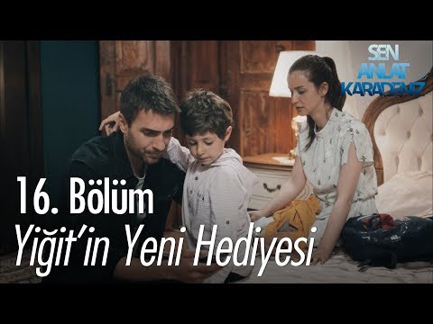Yiğit'in yeni hediyesi - Sen Anlat Karadeniz 16. Bölüm