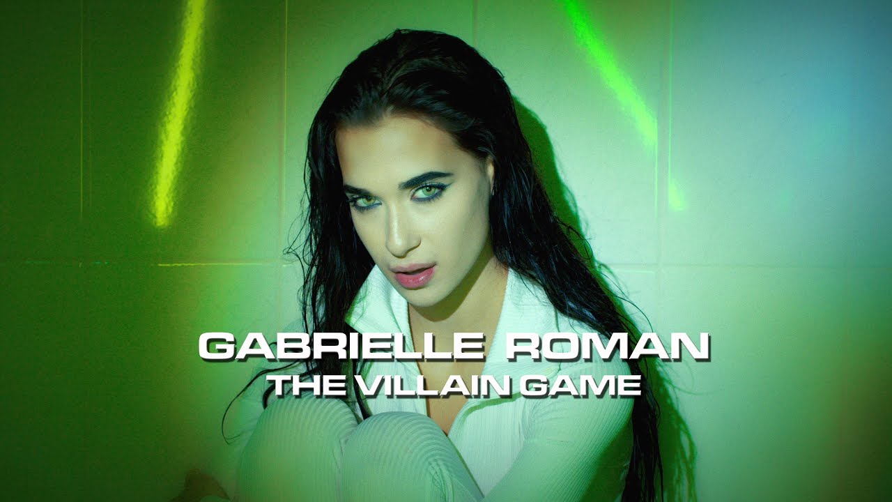 Gabrielle Roman - The Villain Game (Official Music Video) - YouTube