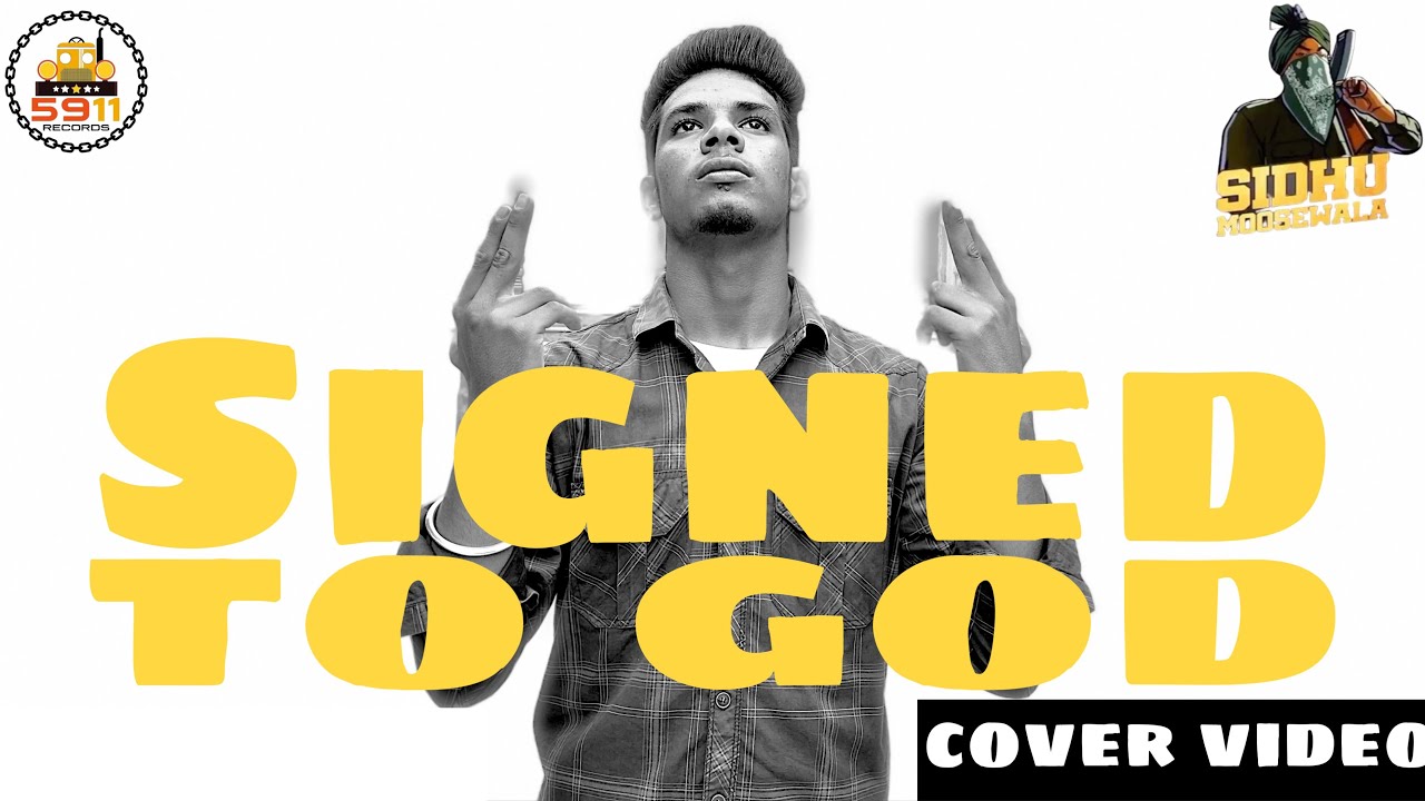 SiGNED TO GOD ( COVER ViDEO ) | Sidhu Moose Wala | Steel Bangelz |The ...