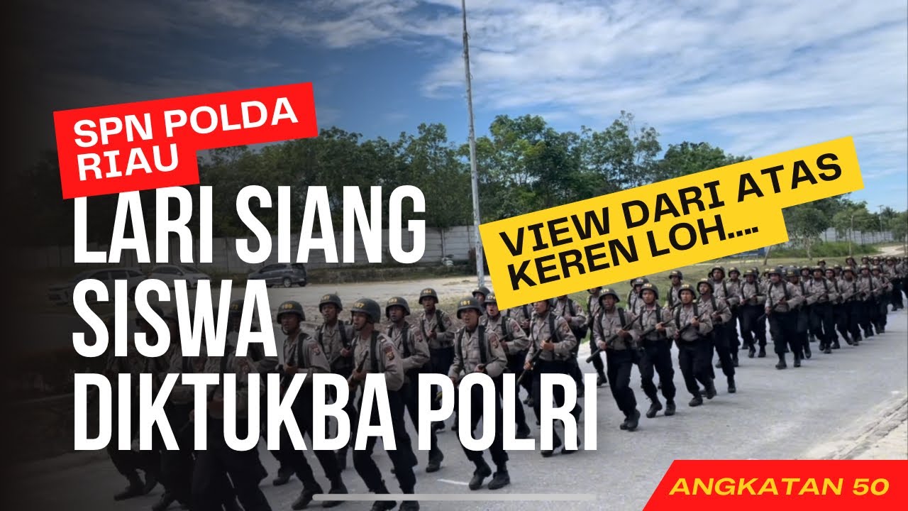 VIEW SPN POLDA RIAU DARI TOWER || LARI SIANG SISWA DIKTUKBA POLRI ...