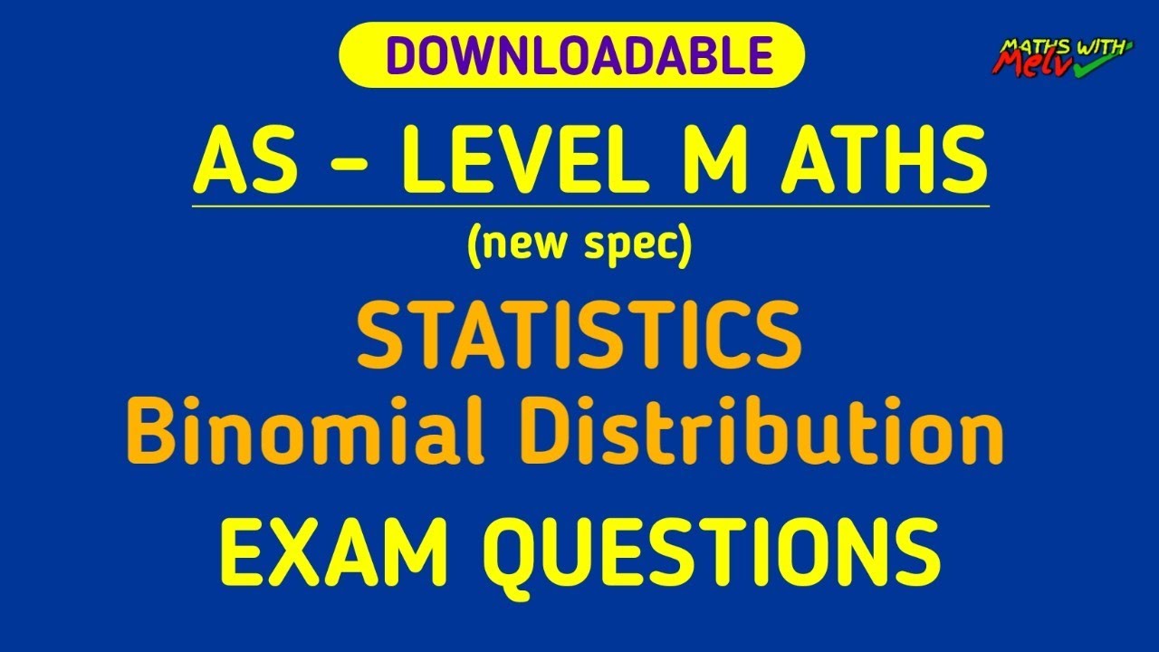 Binomial Distribution AS Level Maths Statistics Exam Questions - YouTube