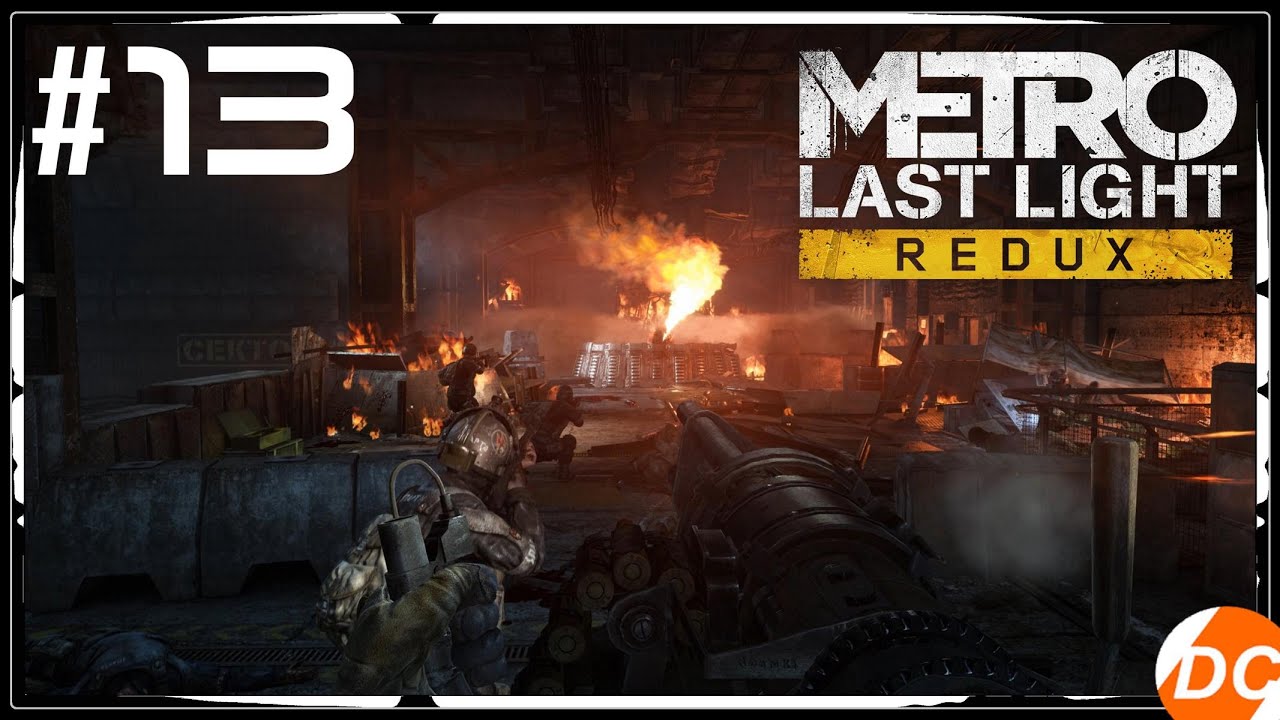 METRO LAST LIGHT💥[#13] Metro Game EXPLORATION Walk [Metro Last Light ...