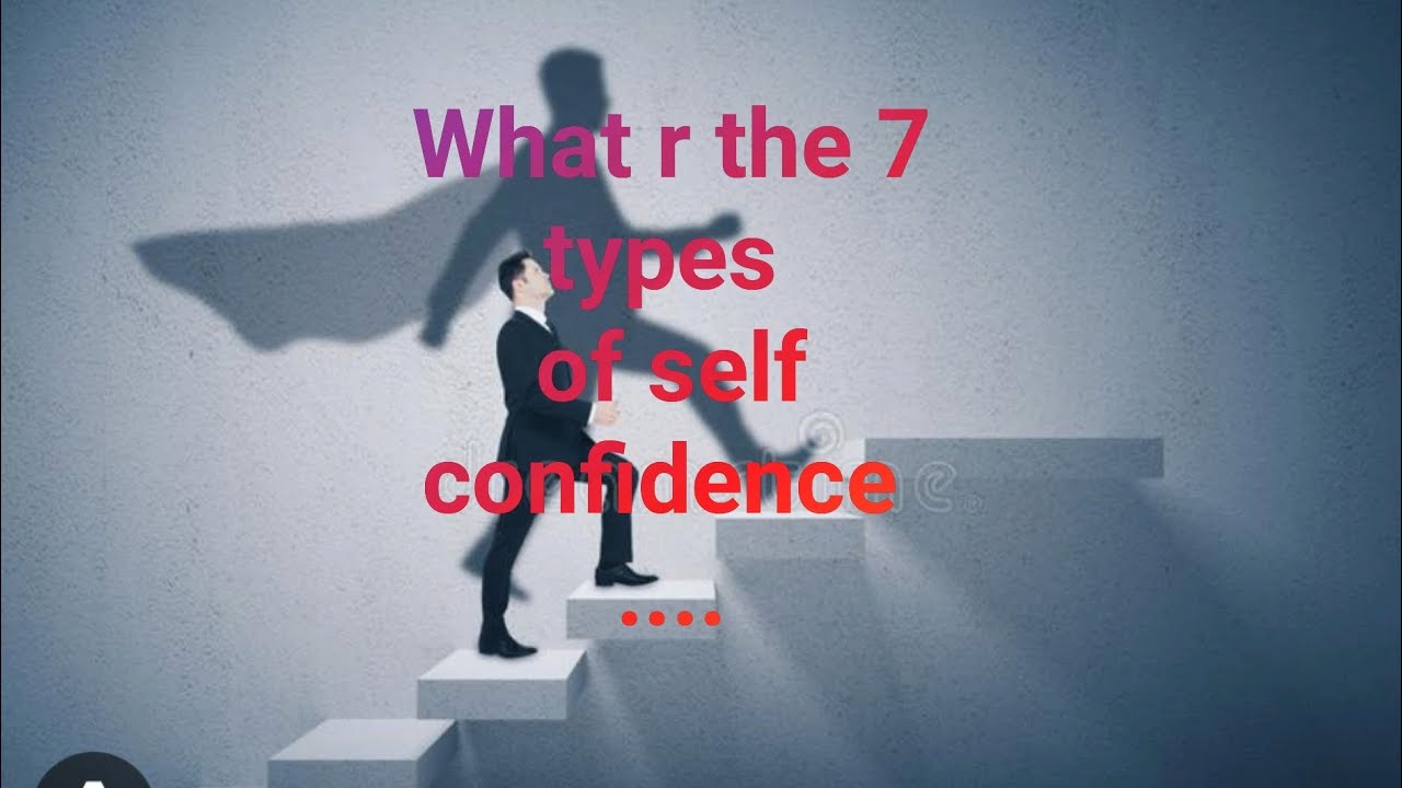 what are the types of #self #confidence....p - YouTube
