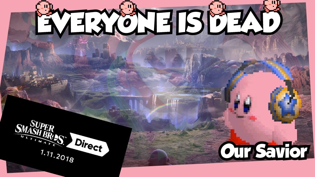Everyone is Dead - Super Smash Bros. Ultimate Direct in a Nutshell ...