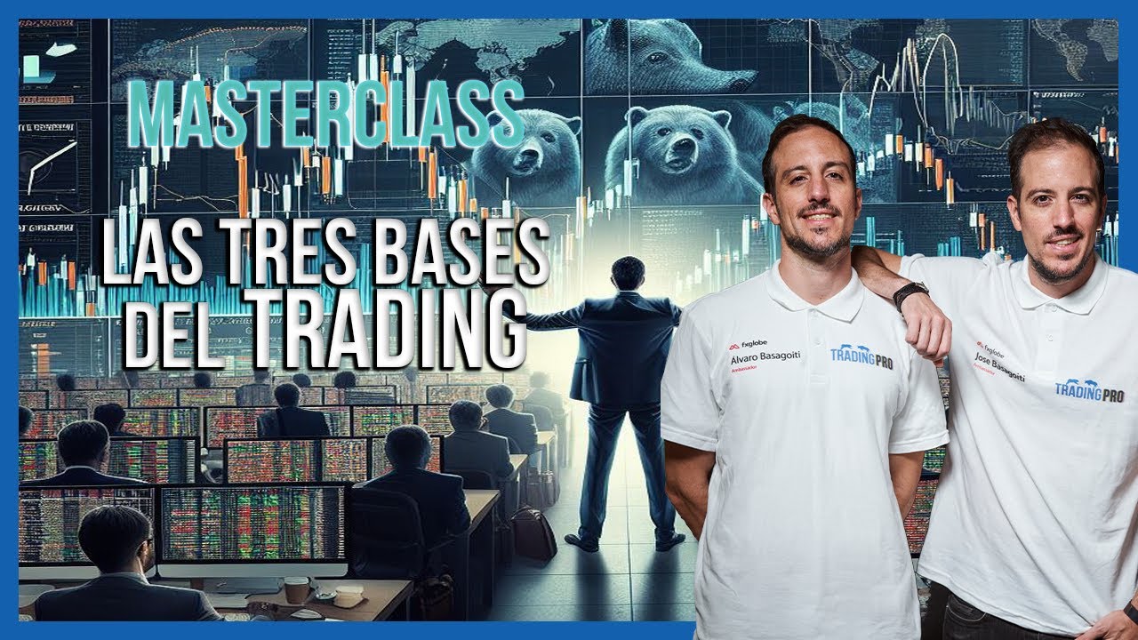 Estas son las Tres grandes bases del trading I Master Class TradingPRO ...