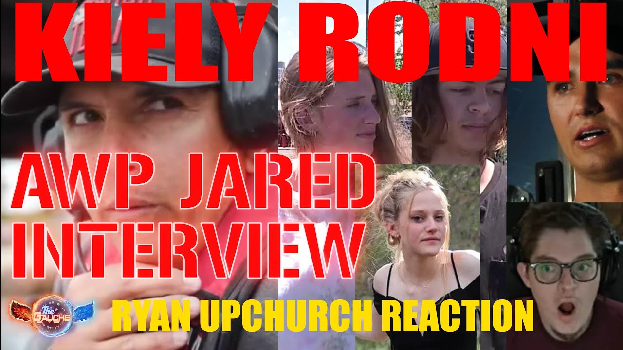 JARED FROM AWP INTERVIEW | KIELY RODNI CASE UPDATES! | UPCHURCH OFFERED ...
