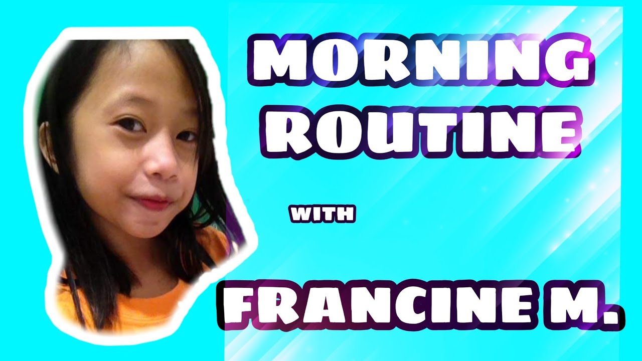 MORNING ROUTINE | FRANCINE M. - YouTube