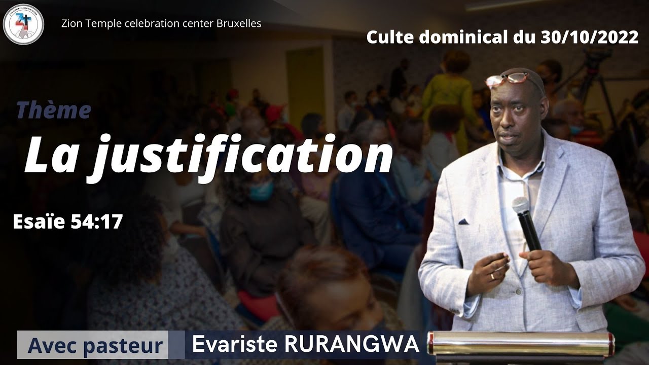 La justification, avec Pasteur Evariste RURANGWA. Culte dominical du 30 ...
